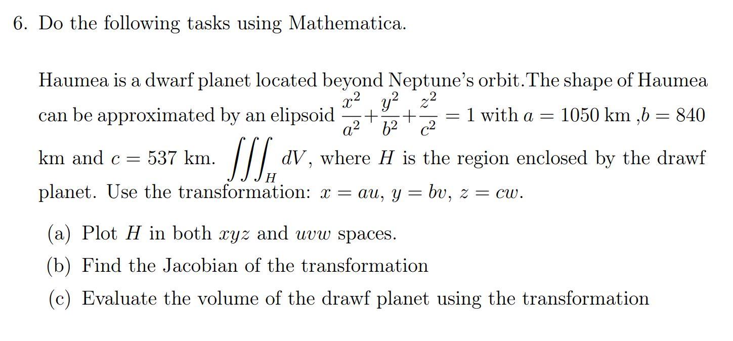 Solved 6. Do the following tasks using Mathematica. Haumea | Chegg.com