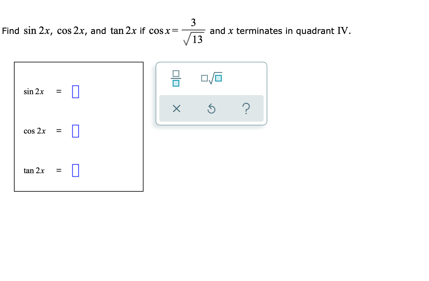 Solved 3 Find sin 2x, cos 2x, and tan 2x if cos x= and x | Chegg.com