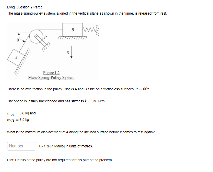 Solved Long Question 2 Partc The mass-spring-pulley system, | Chegg.com