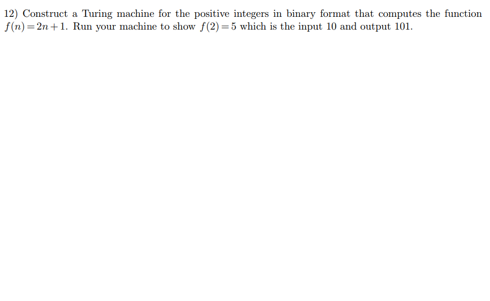 Solved Construct a Turing machine for the positive integers | Chegg.com
