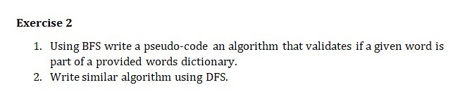 Solved Exercise 2 1. Using BFS write a pseudo-code an | Chegg.com