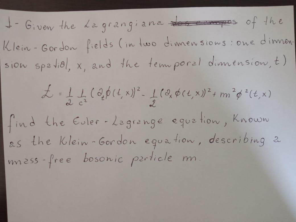 Solved t- Given the Lagrangiana dos campos of the Klein - | Chegg.com
