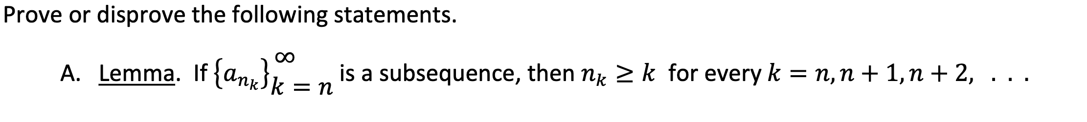 Solved Prove or disprove the following statements. A. Lemma. | Chegg.com