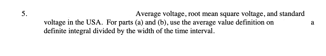 Solved 5. Average voltage, root mean square voltage, and | Chegg.com