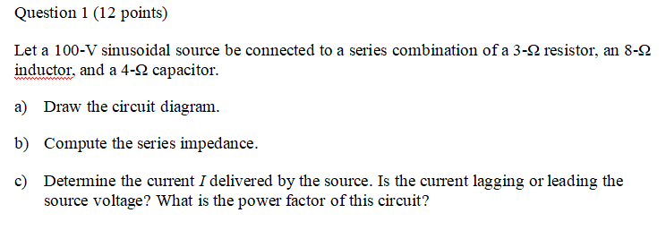 Solved Question 1 (12 points) Let a 100-V sinusoidal source | Chegg.com