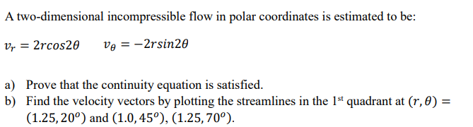 Solved A two-dimensional incompressible flow in polar | Chegg.com