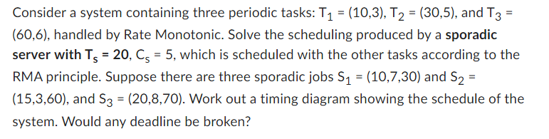Consider a system containing three periodic tasks: | Chegg.com