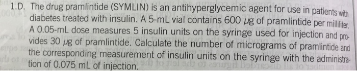 Solved 1.D. The drug pramlintide (SYMLIN) is an | Chegg.com