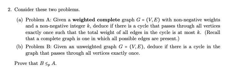 Solved 2. Consider these two problems. (a) Problem A: Given | Chegg.com