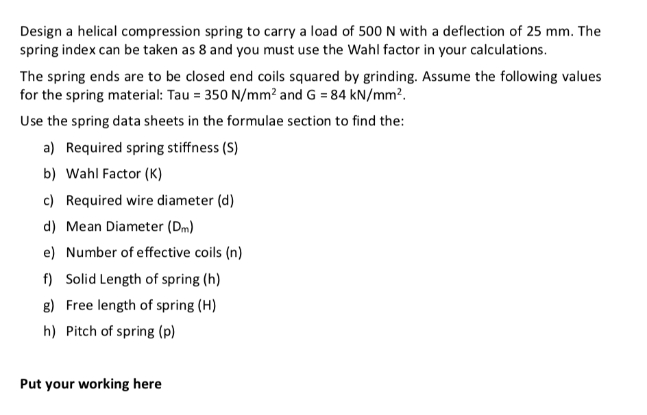 Solved Design a helical compression spring to carry a load | Chegg.com