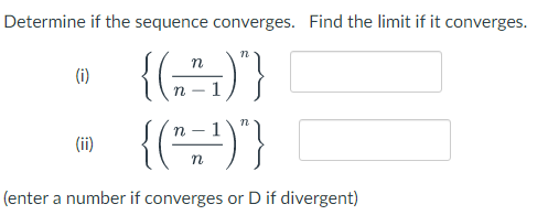 Solved Determine if the sequence converges. Find the limit | Chegg.com