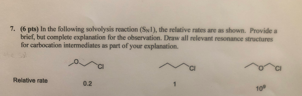 Solved 7. (6 pts) In the following solvolysis reaction | Chegg.com