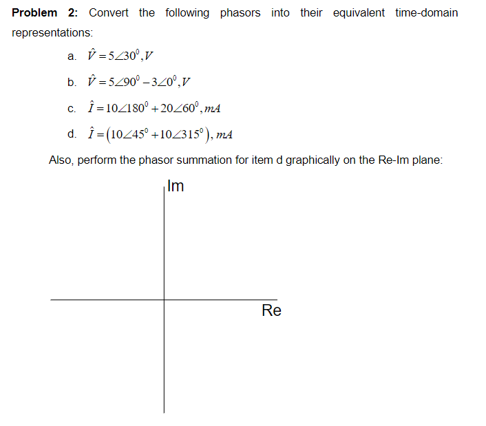 Solved roblem 2: Convert the following phasors into their | Chegg.com