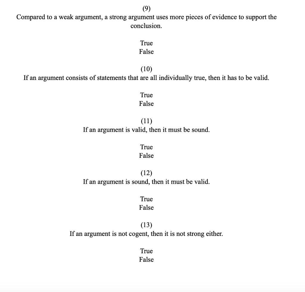 Solved (9) Compared to a weak argument, a strong argument | Chegg.com