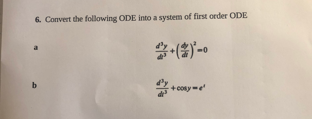 Solved 6. Convert the following ODE into a system of first | Chegg.com