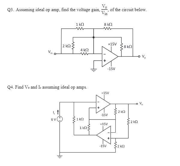 Solved Q3. Assuming ideal op amp, find the voltage gain, | Chegg.com