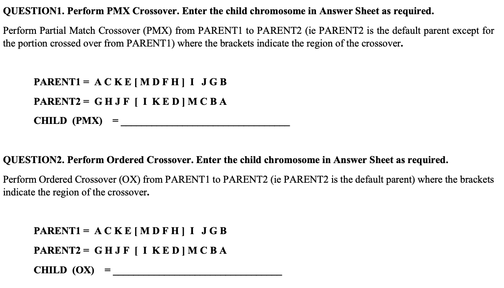 Solved QUESTION1. Perform PMX Crossover. Enter the child | Chegg.com