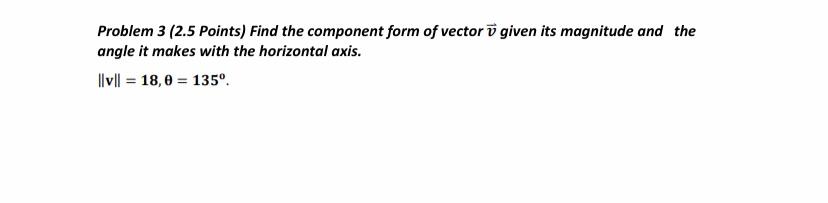 Solved Problem 3 (2.5 Points) Find the component form of | Chegg.com