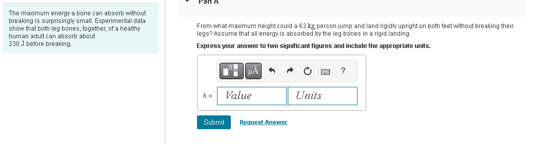 Solved The maximum energy a bone can absorb without breaking | Chegg.com