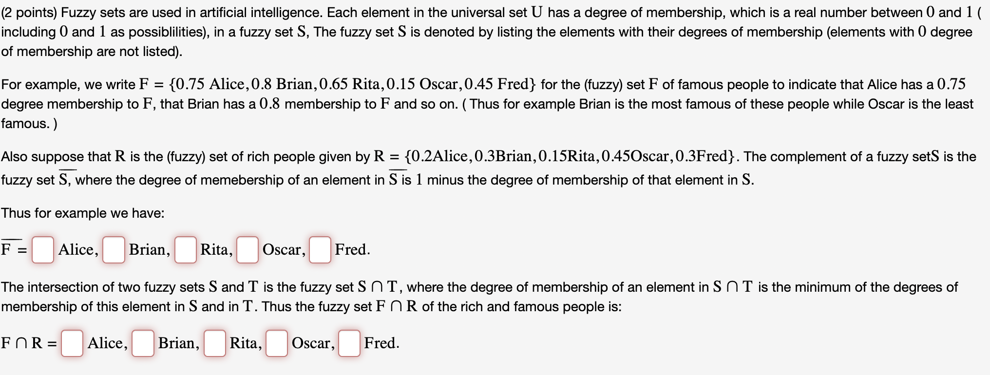 Solved (2 points) Fuzzy sets are used in artificial | Chegg.com