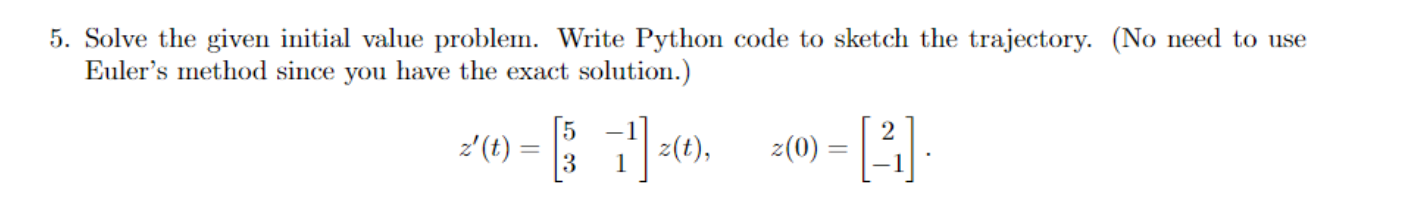 5. Solve the given initial value problem. Write | Chegg.com