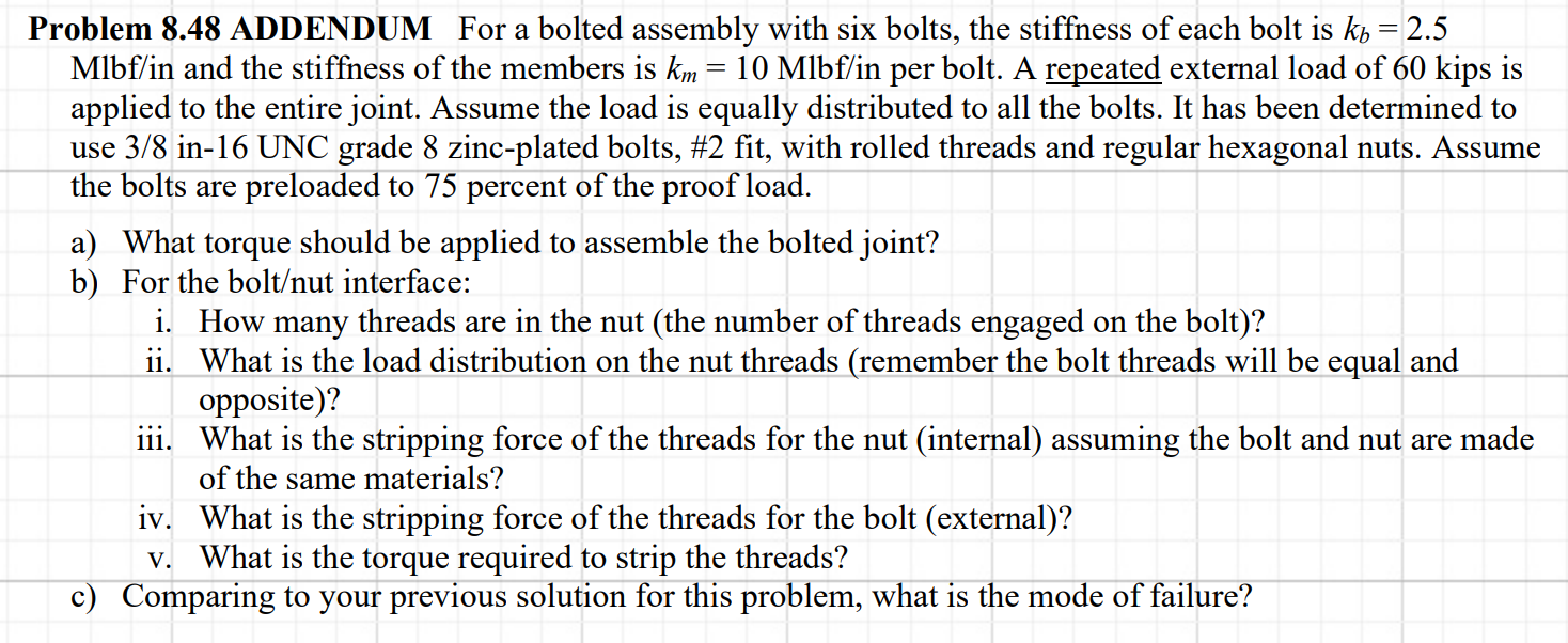 Problem 8.48 ADDENDUM For a bolted assembly with six | Chegg.com