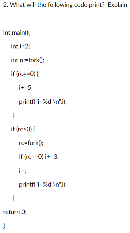 Solved 2. What will the following code print? Explain int | Chegg.com