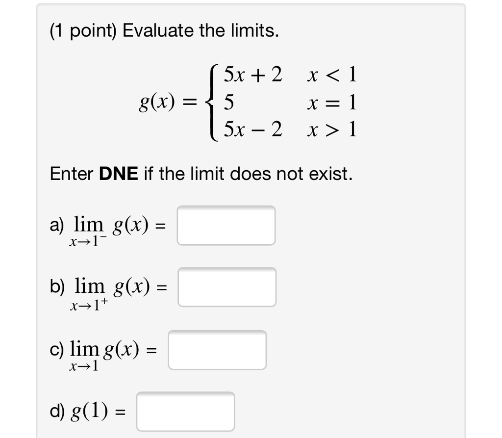 Solved (1 point) Evaluate the limits Enter DNE if the limit | Chegg.com