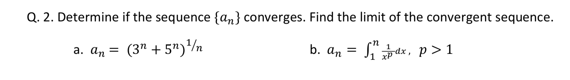 Solved Q. 2. Determine if the sequence {an} converges. Find | Chegg.com