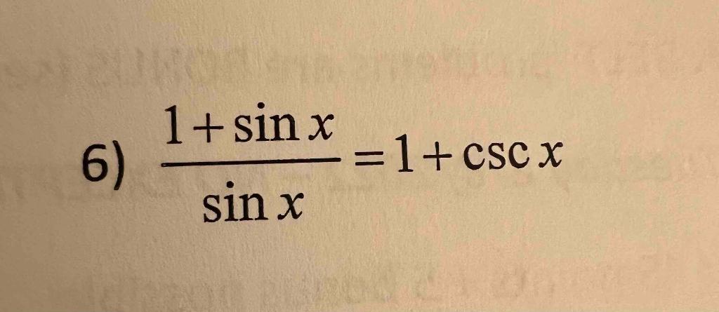 Solved 1+ sin x 6) =1+ CSC X sin x Formulas and Tangent | Chegg.com