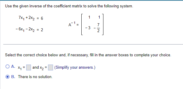 Solved Use the given inverse of the coefficient matrix to | Chegg.com ...