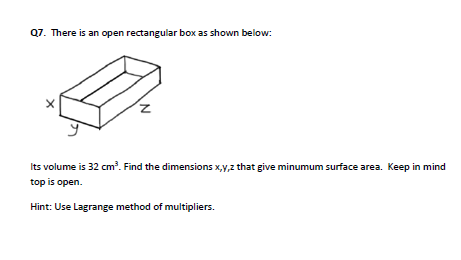 Solved Q7. There is an open rectangular box as shown below: | Chegg.com