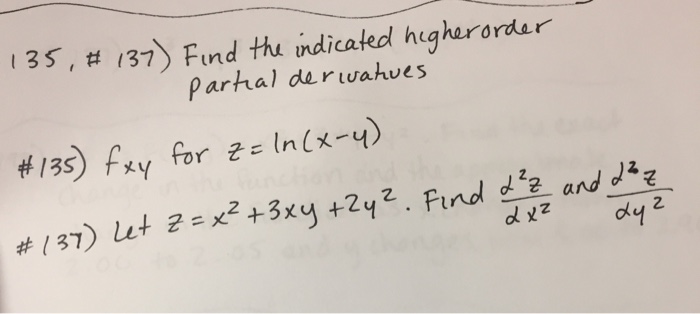 Solved Find the indicated higher order partial derivatives | Chegg.com