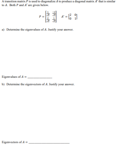 Solved A transition matrix P is used to diagonalize A to | Chegg.com