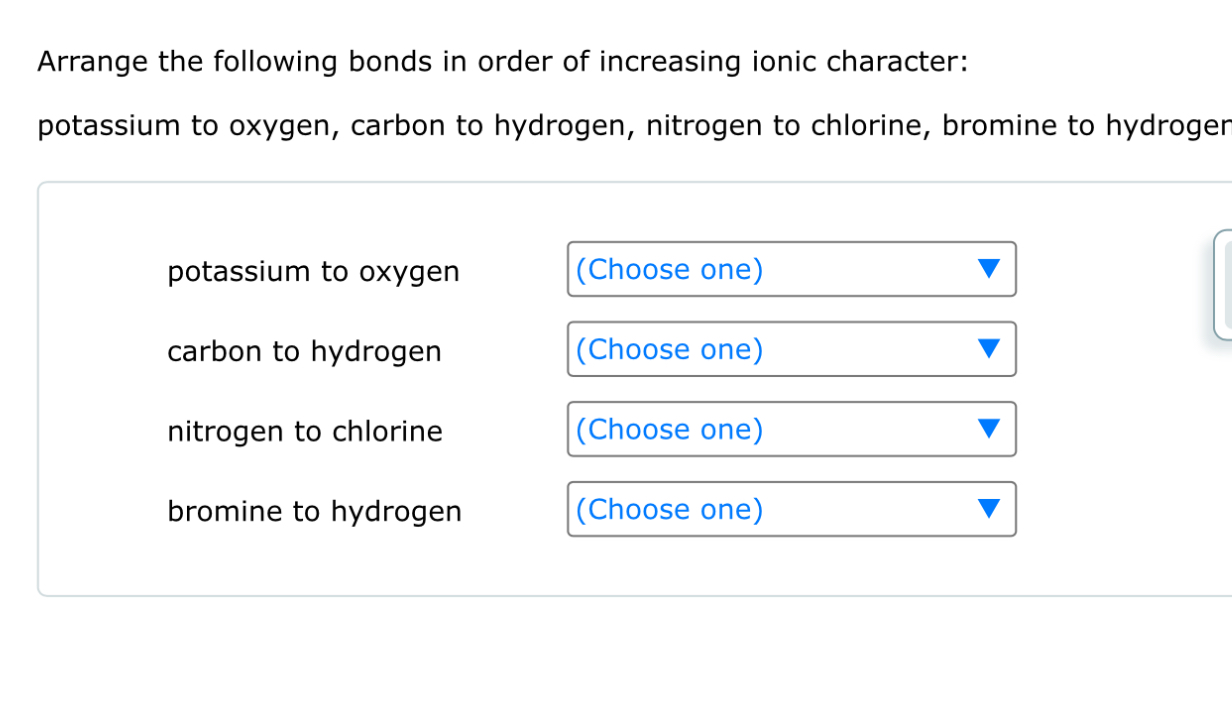 Solved Arrange the following bonds in order of increasing | Chegg.com