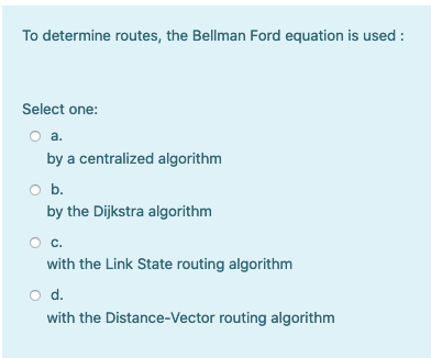 Solved To determine routes, the Bellman Ford equation is | Chegg.com