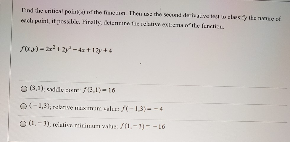 Solved Find the critical point(s) of the function. Then use | Chegg.com