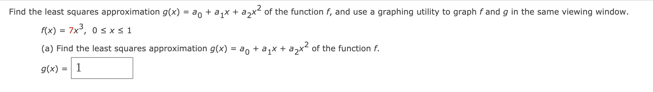 Solved Find the least squares approximation g(x) = a0 + a1x | Chegg.com