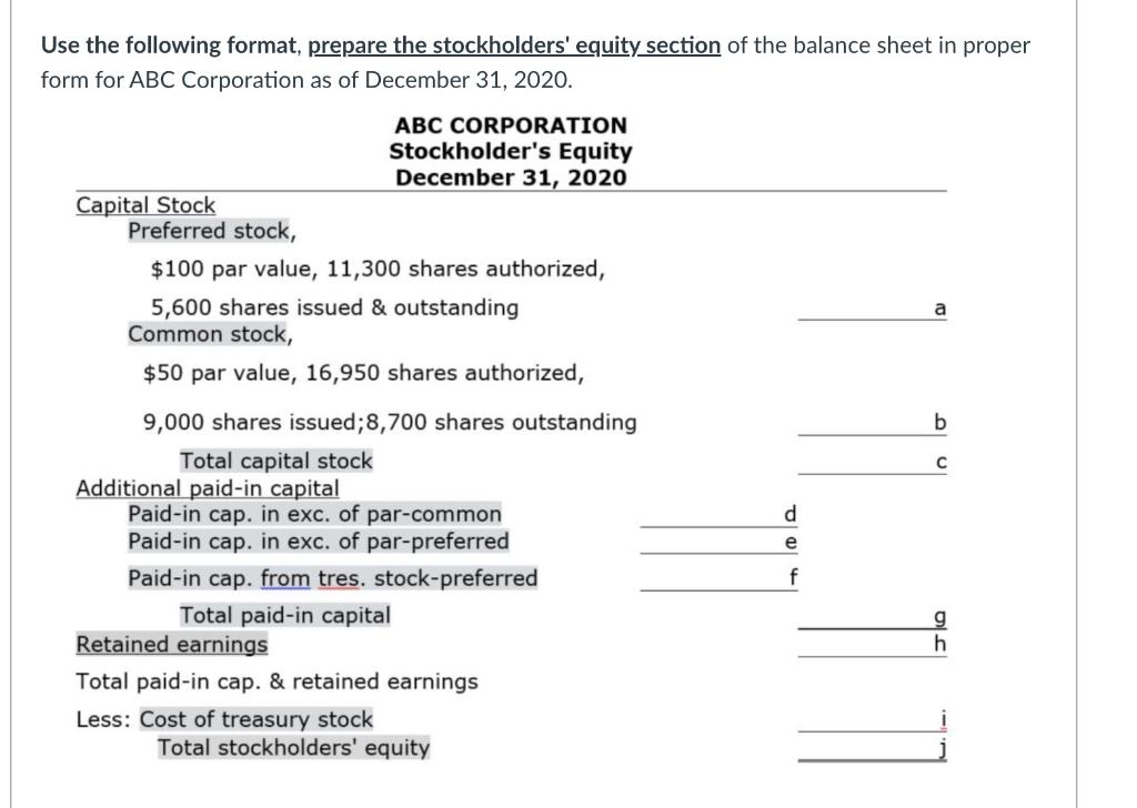 Solved Use the following format, prepare the stockholders' | Chegg.com
