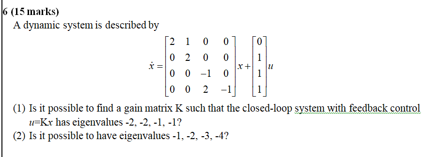 Solved 6 (15 marks) A dynamic system is described by | Chegg.com