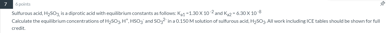 Solved 7 10 6 points Sulfurous acid, H2SO3, is a diprotic | Chegg.com