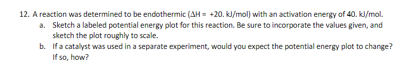 Solved A reaction was determined to be endothermic | Chegg.com