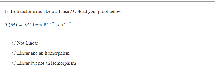 Solved Is the transformation below linear? Upload your proof | Chegg.com