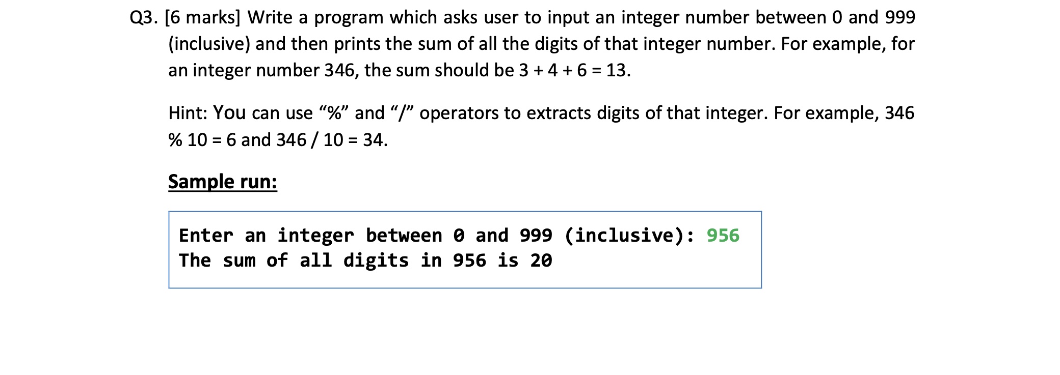 Solved Q3. [6 ﻿marks] ﻿Write a program which asks user to | Chegg.com