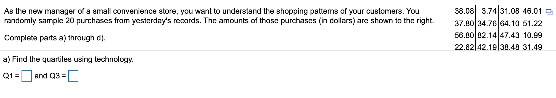 Solved a) Find the quartiles using technology. b) Find the | Chegg.com