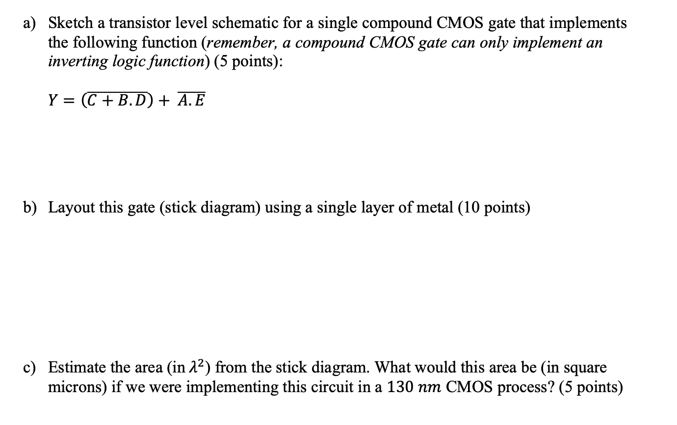 Solved a) Sketch a transistor level schematic for a single | Chegg.com