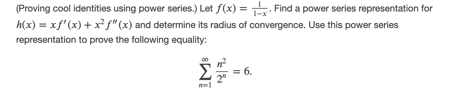 Solved 1 1-x (Proving cool identities using power series.) | Chegg.com