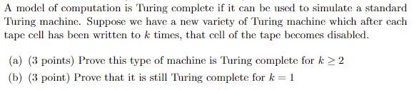 Solved A model of computation is Turing complete if it can | Chegg.com