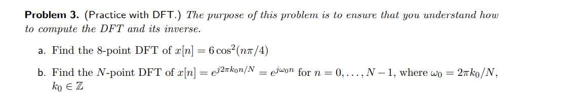 Solved Problem 3. (Practice with DFT.) The purpose of this | Chegg.com