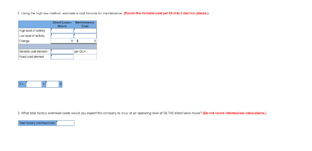 Solved 2. Using the high-low method, estimate a cost formula | Chegg.com